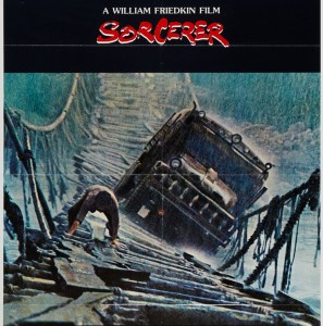 Why William Friedkin’s ‘Sorcerer’ was a ‘Ballbreaker’ – IT CAME FROM…