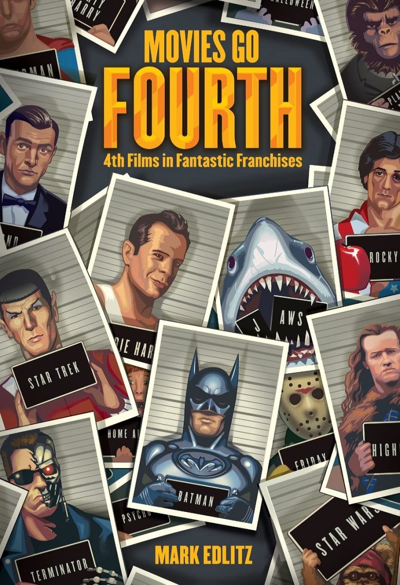 The Amazing Stories Behind Fourth Films in Beloved Franchises – IT CAME ...